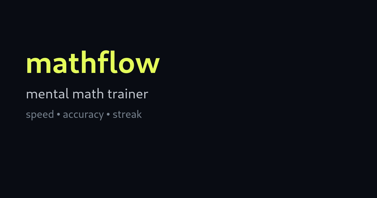 Mathflow — тренажёр устного счёта (как Monkeytype)